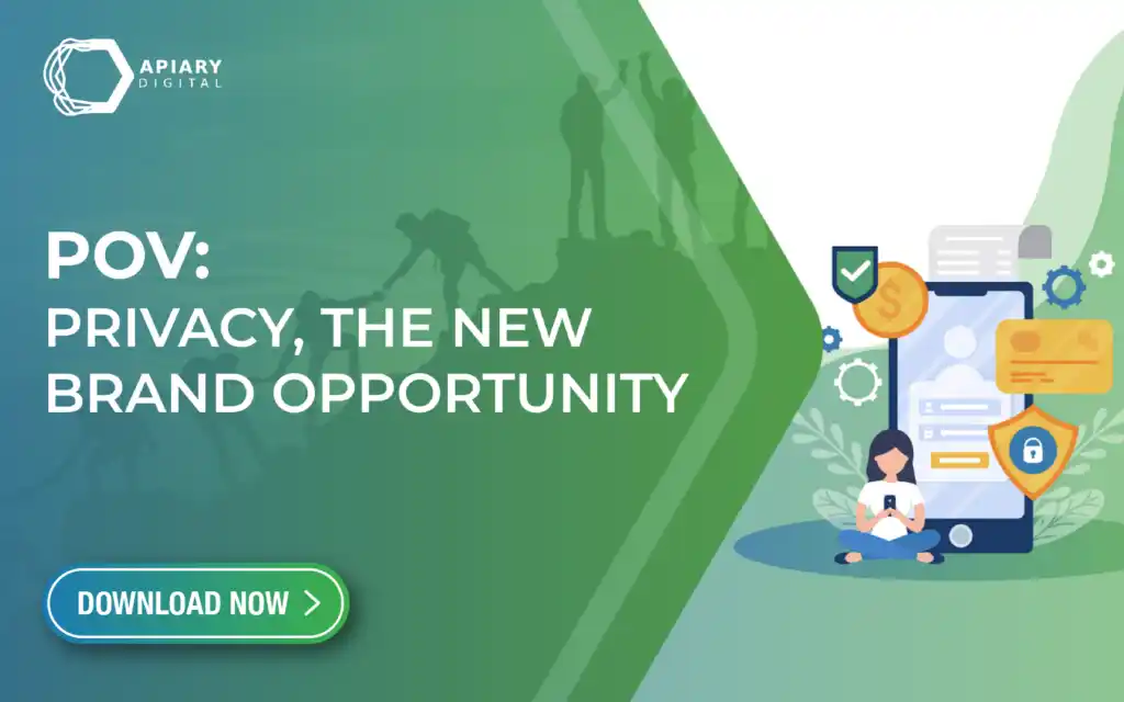 Data Privacy, a brand equity opportunity - Apiary Digital