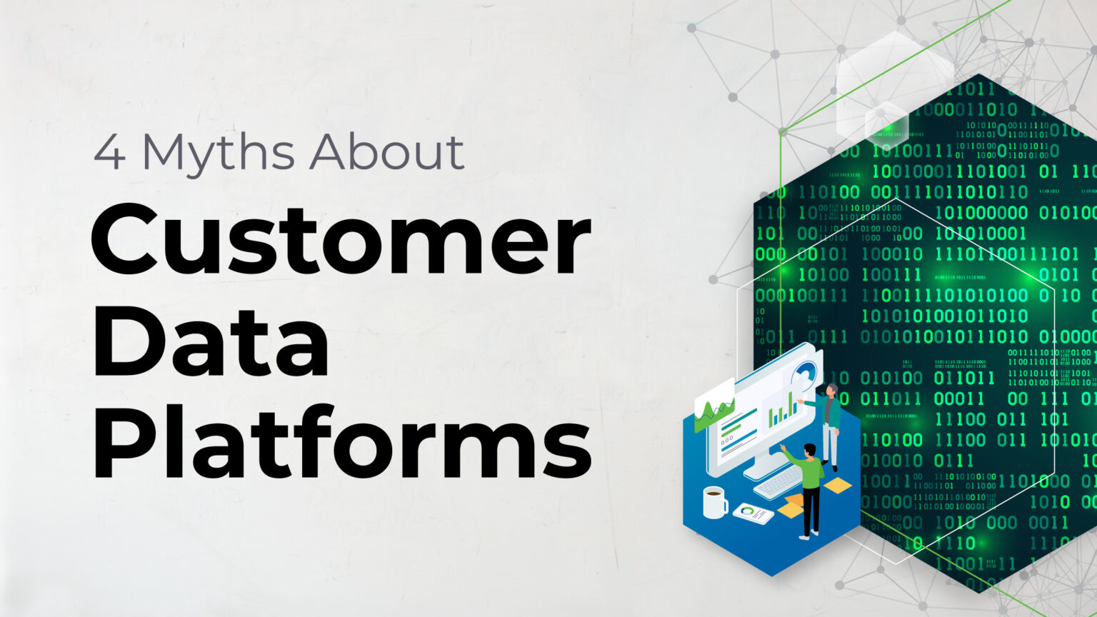 4 Myths About Customer Data Platforms (CDPs) - Apiary Digital