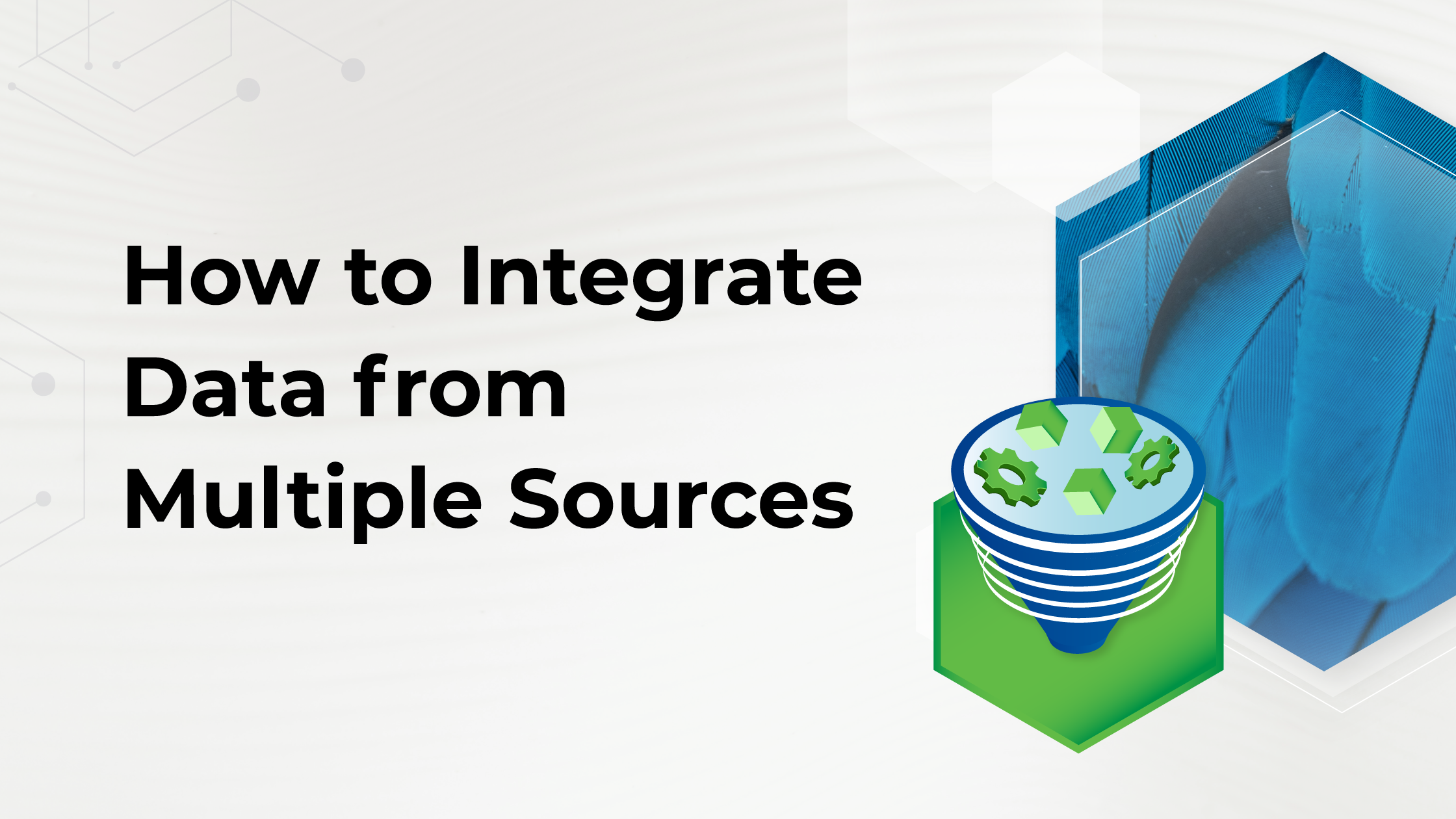 GUIDE: How to Integrate Data from Multiple Sources | Blog